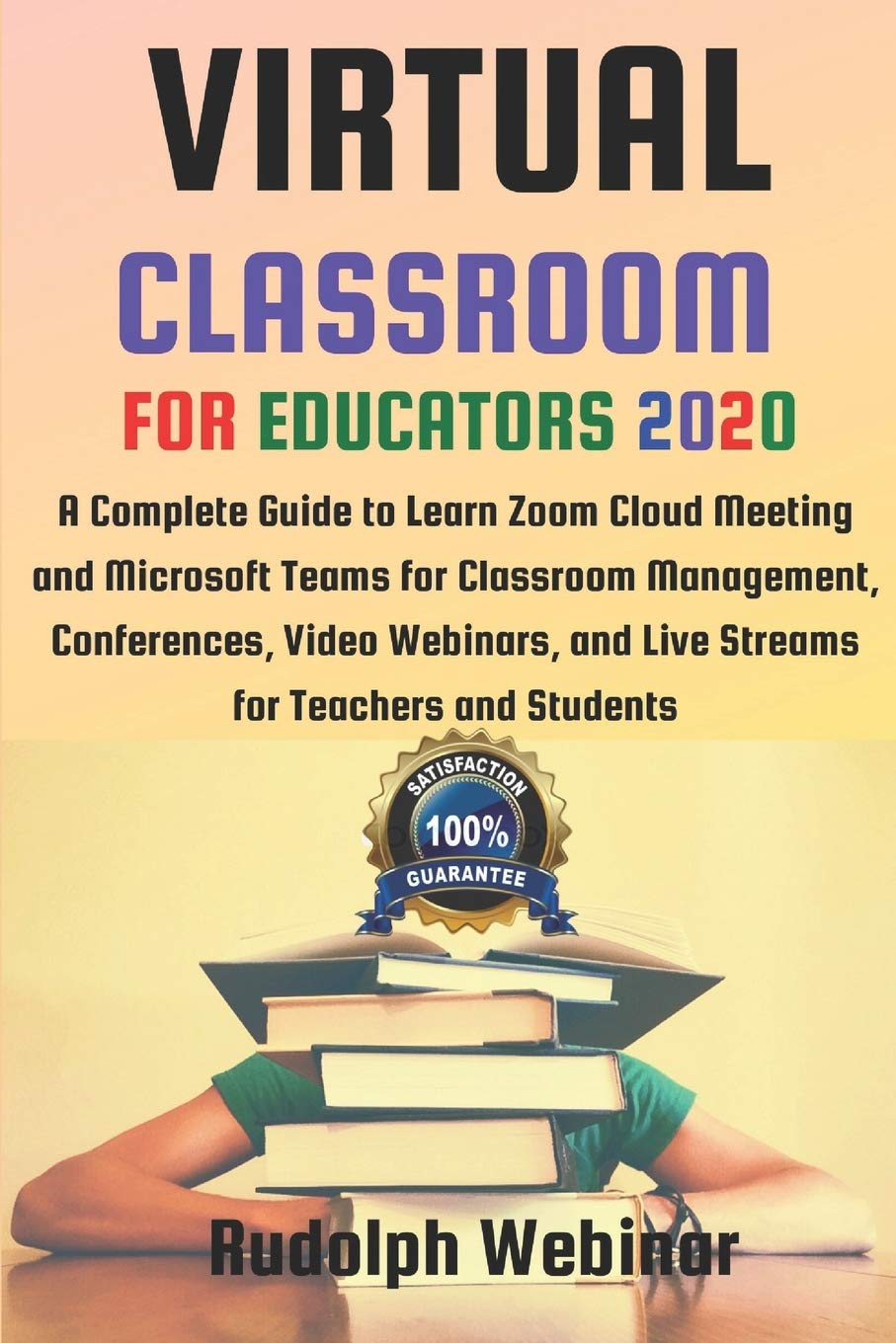 Buy VIRTUAL CLASSROOM FOR EDUCATORS 2020: A Complete Guide to Learn ...