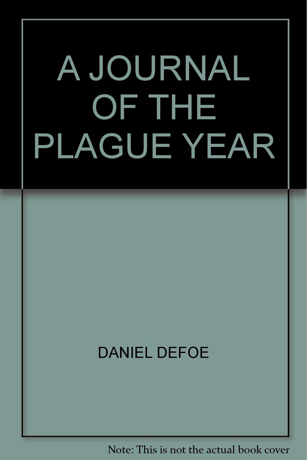 A Journal of the Plague Year: Defoe, Daniel: Amazon.com: Books