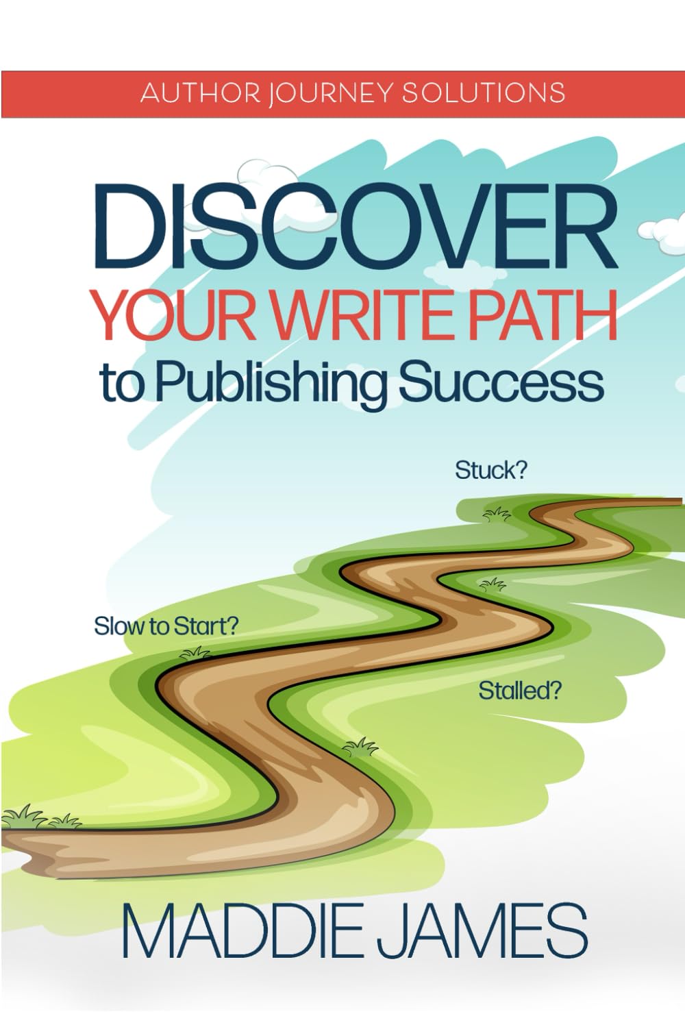 Discover Your Write Path to Publishing Success (Author Journey ...
