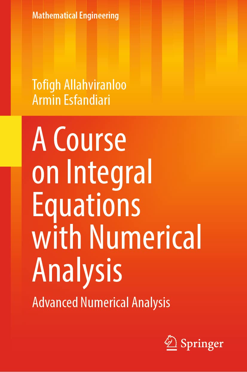 A Course on Integral Equations with Numerical Analysis: Advanced ...