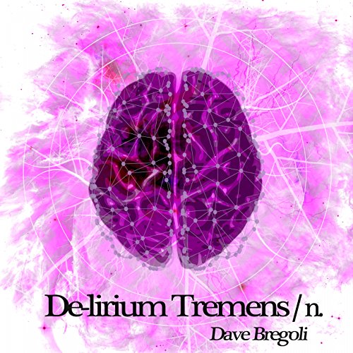 Delirium Tremens by Dave Bregoli on Amazon Music - Amazon.com