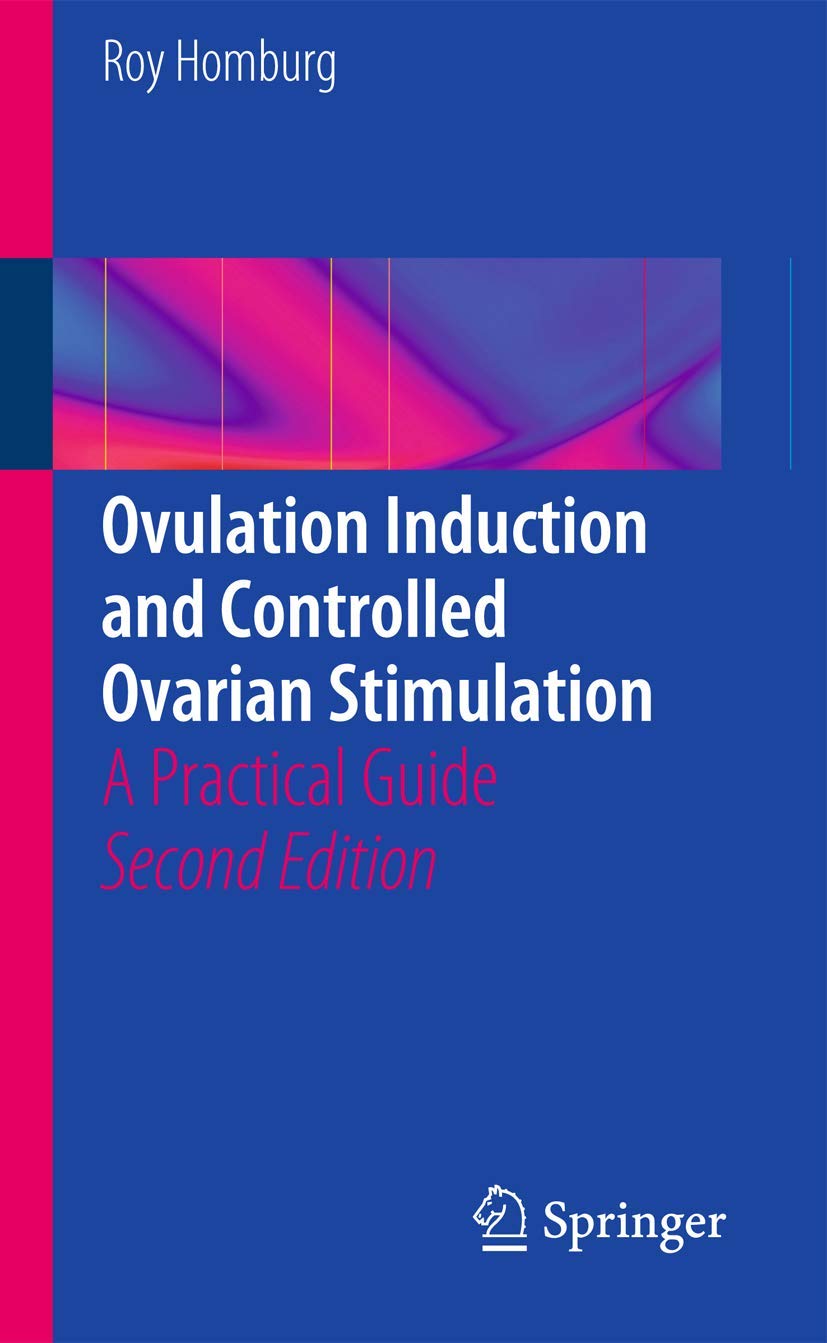 Ovulation Induction and Controlled Ovarian Stimulation: A Practical ...