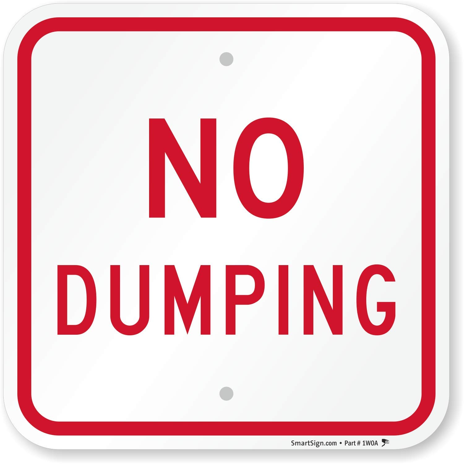 SmartSign Aluminum Sign, Legend"No Dumping", 12" Square, Red on White ...