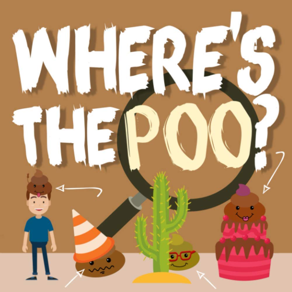 Where's the Poo?: A Search and Find Book for 3-5 Year Olds: Books ...