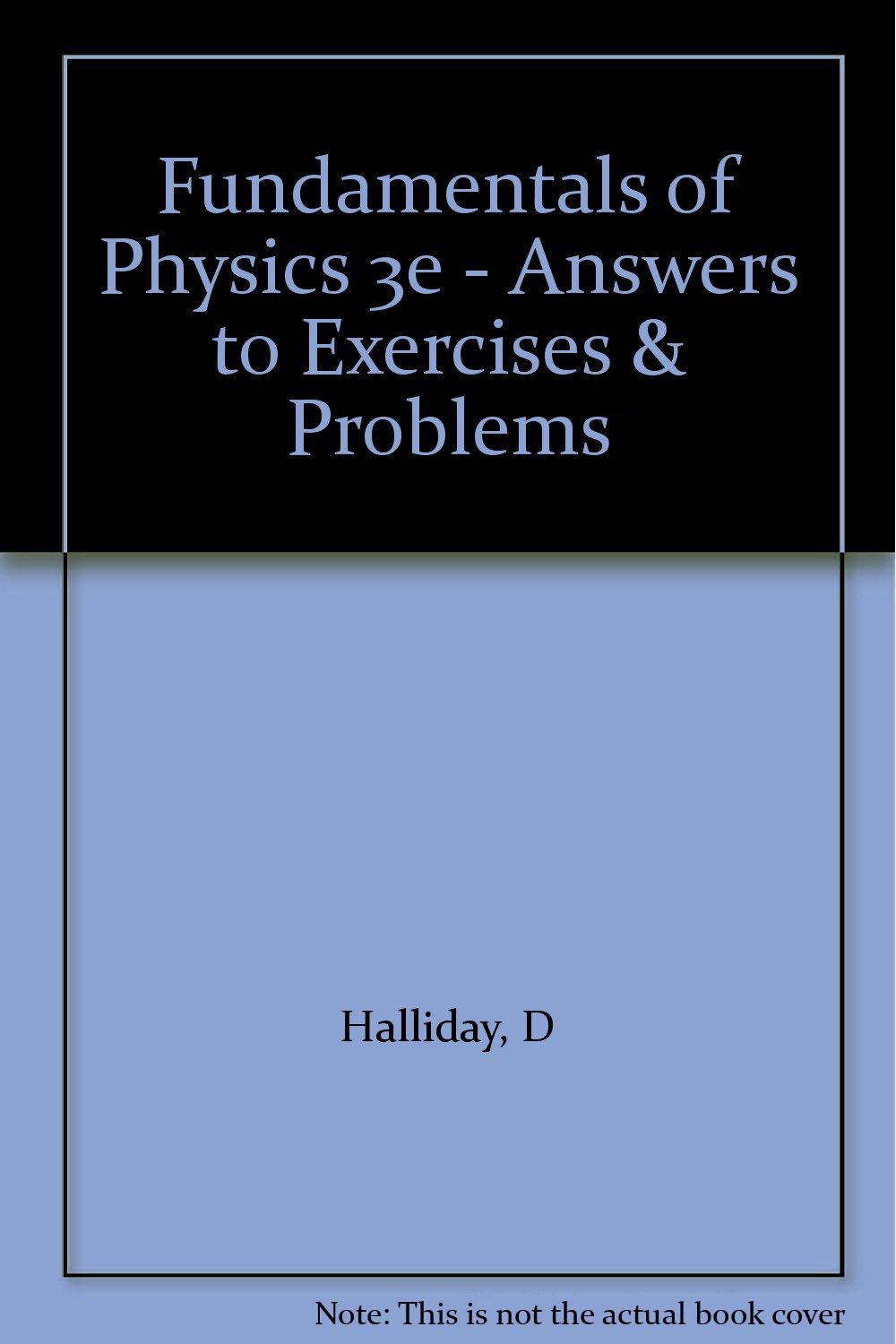 Amazon.com: Fundamentals of Physics: 9780471819943: David Halliday: Books