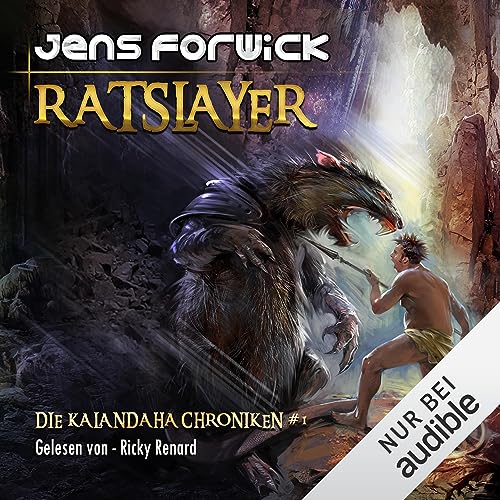 Ratslayer: Die Kalandaha Chroniken 1 (Hörbuch-Download): Jens Forwick ...