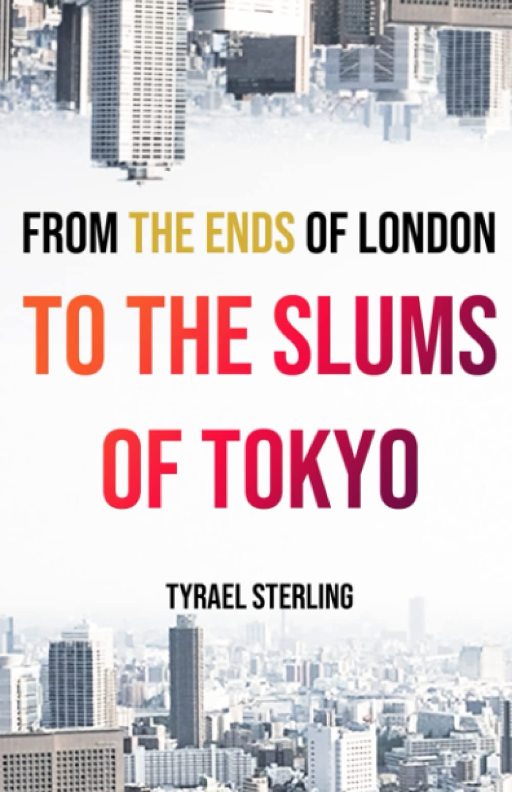 From the Ends of London, to the Slums of Tokyo: Sterling, Tyrael ...
