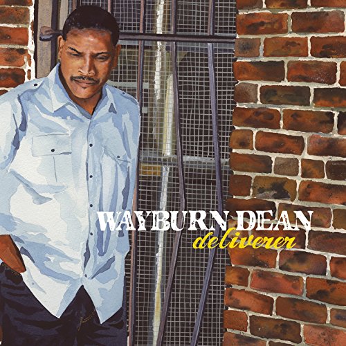 Play Deliverer by Wayburn Dean on Amazon Music