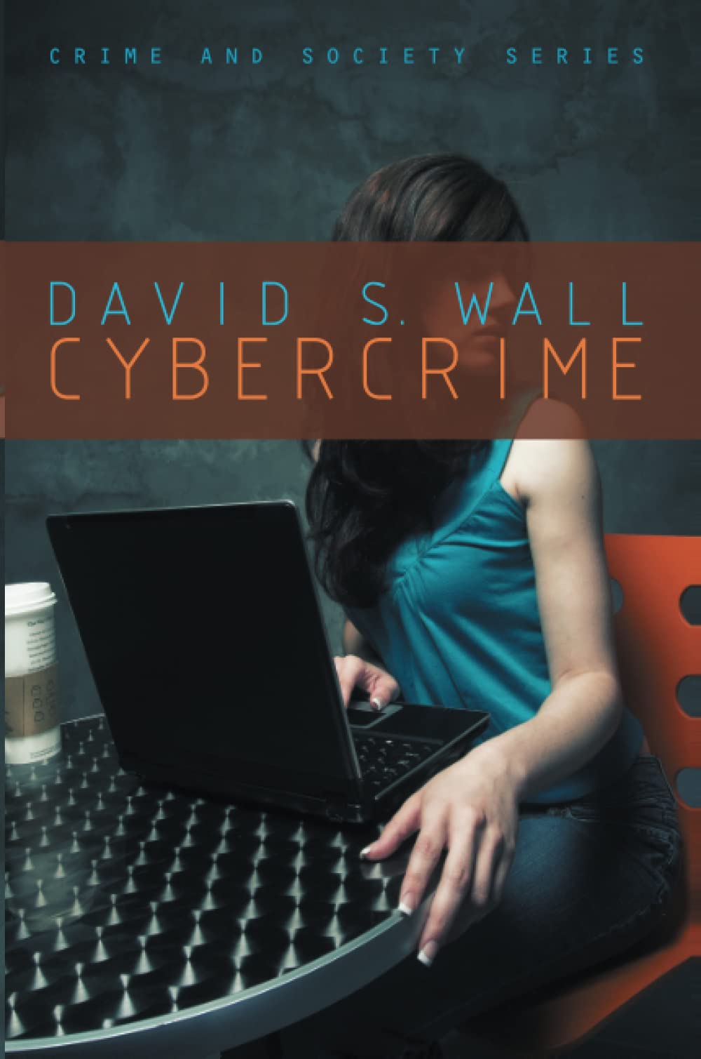Cybercrime: The transformation of crime in the information age: David S ...