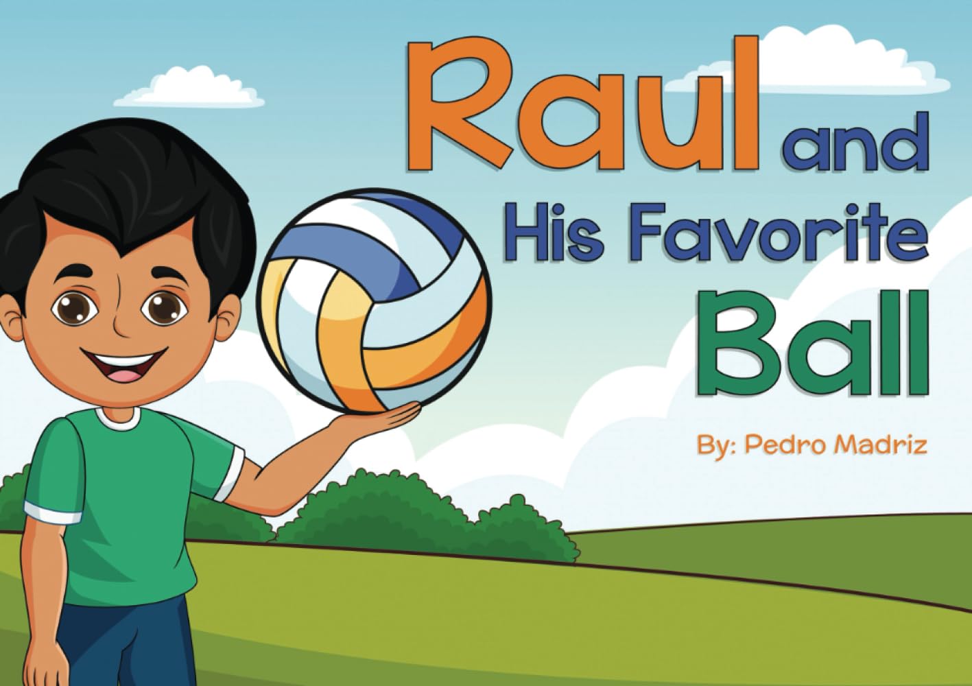 Raul and His Favorite Ball: Madriz Bautista, Pedro Ivan: 9781658159739 ...