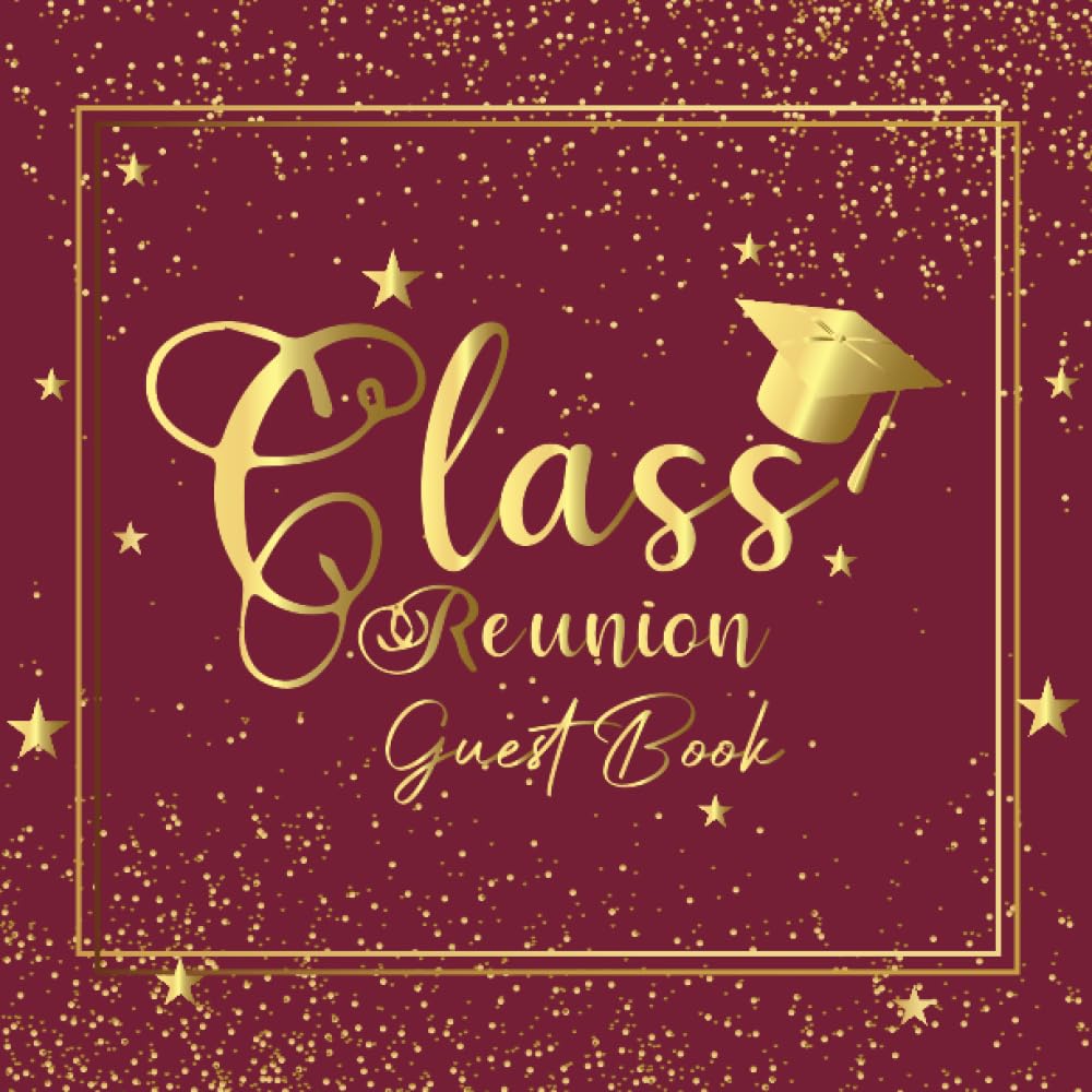 Class Reunion Guest Book: Class Reunion Keepsake for Alumni Party ...