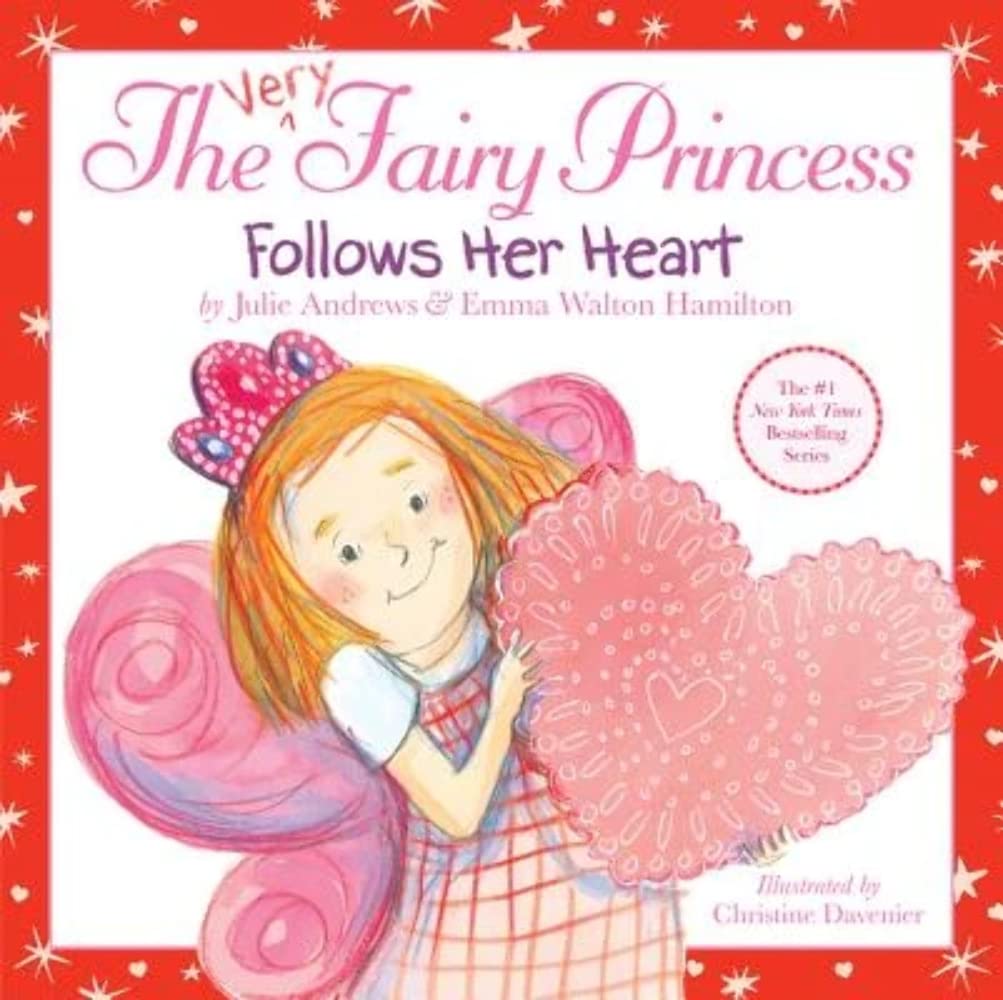 The Very Fairy Princess Follows Her Heart: Andrews, Julie, Hamilton ...