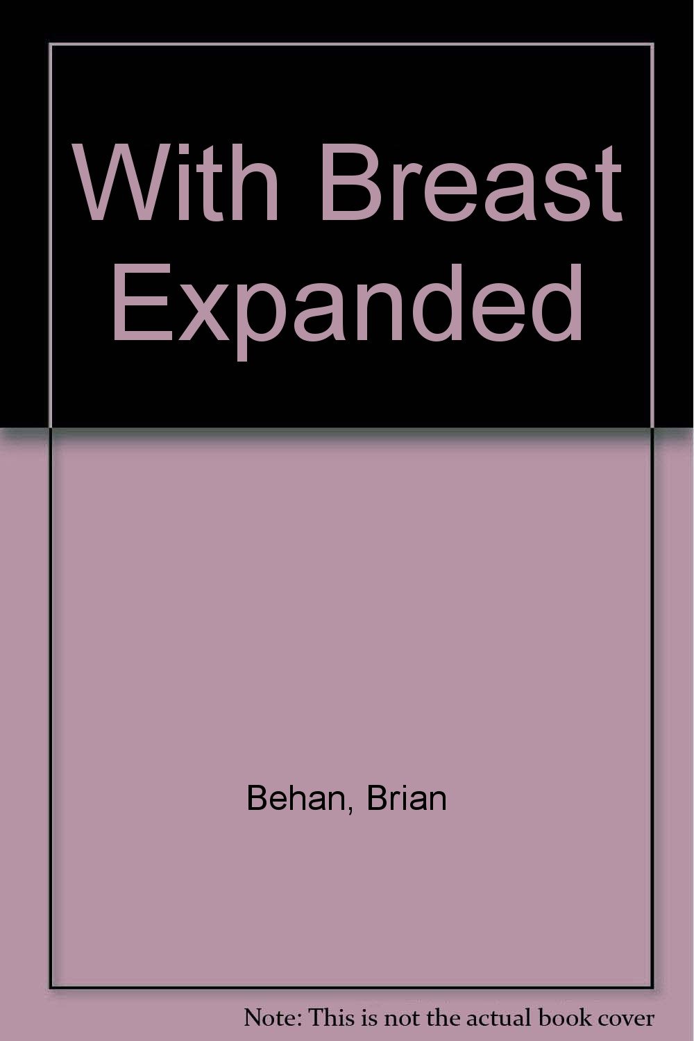 Amazon.co.jp: With Breast Expanded : Behan, Brian: 洋書