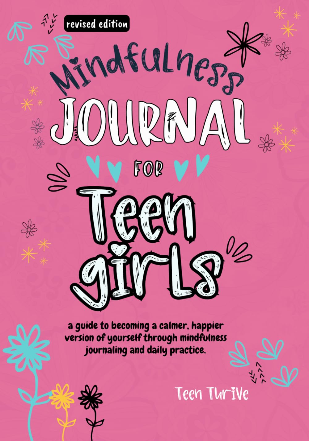 Mindfulness Journal For Teen Girls [Revised Edition]: A Guide to ...