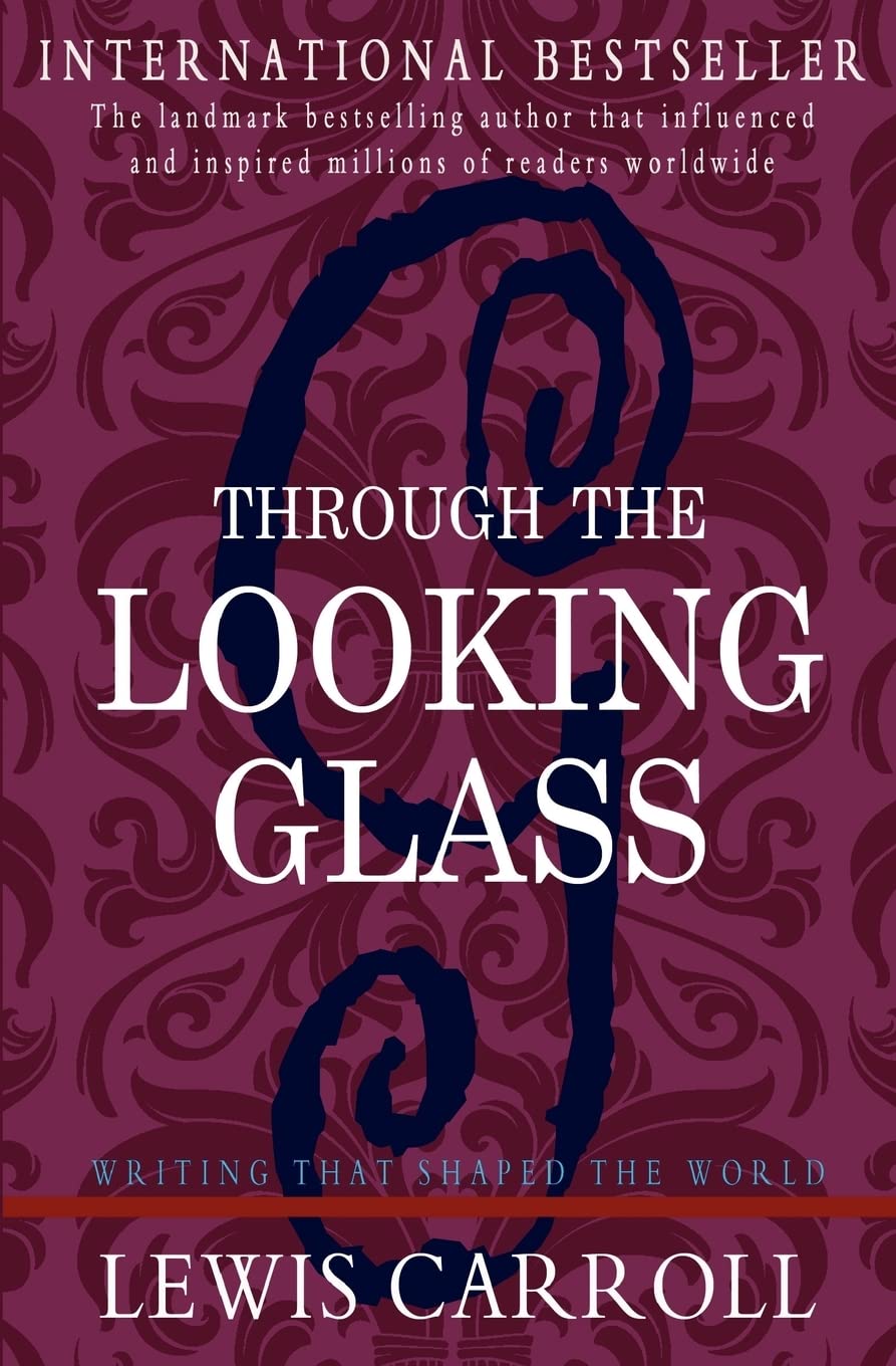 Through the Looking Glass: Carroll, Lewis: 9781453709184: Amazon.com: Books