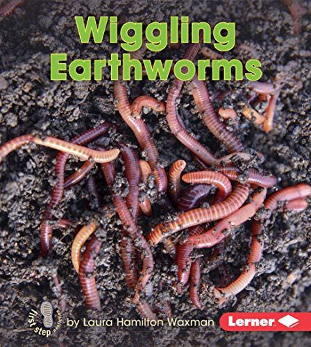 Wiggling Earthworms (First Step Nonfiction — Backyard Critters ...