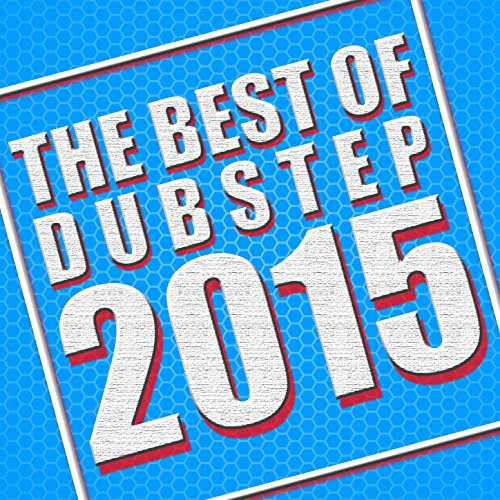 Play The Best of Dubstep 2015 by Sound of Dubstep, Dubstep 2015 ...