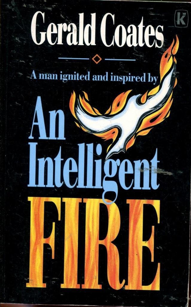 An Intelligent Fire: Coates, G.: 9780860658603: Amazon.com: Books