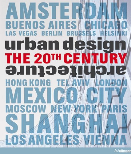 Urban Design & Architecture: The 20th Century : Wachten, Kunibert ...