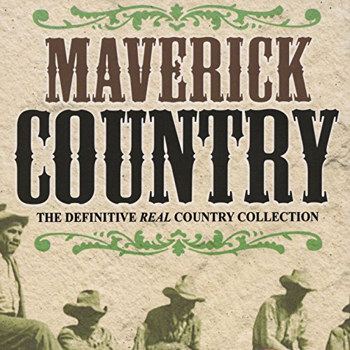Play Maverick Country - The Definitive Real Country Collection by ...