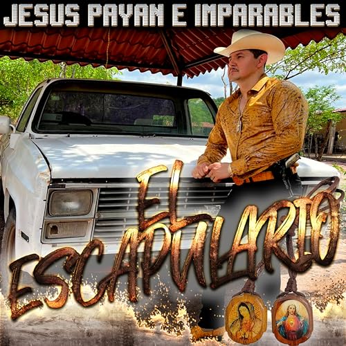 Amazon.com: El Escapulario : Jesus Payan e Imparables: Digital Music