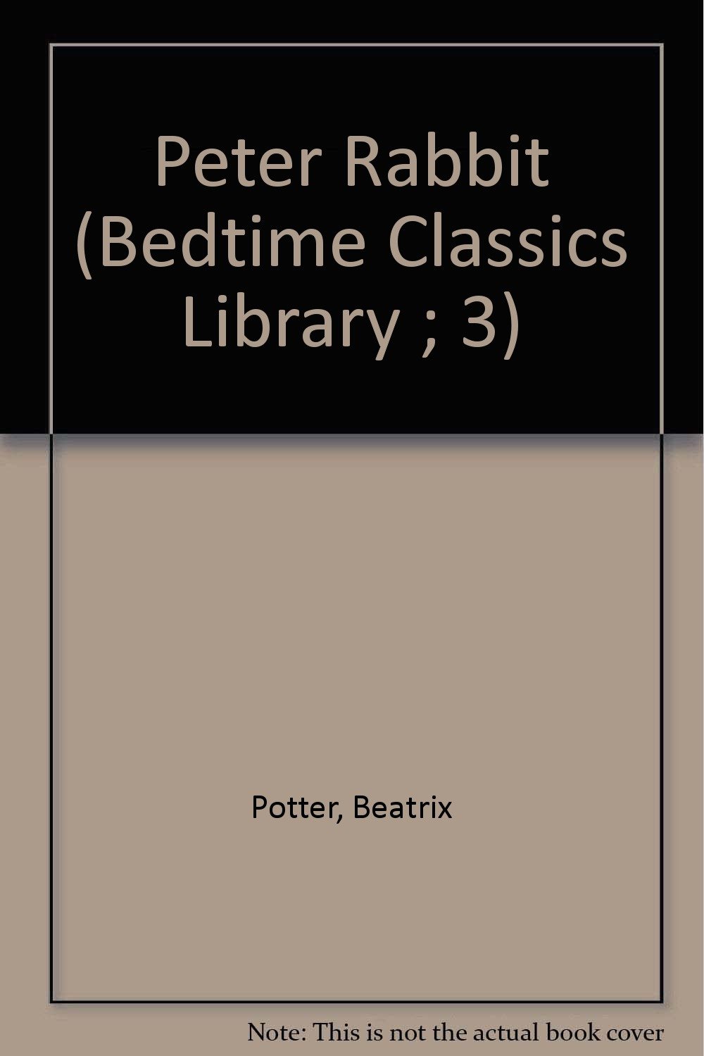 Peter Rabbit (Bedtime Classics Library ; 3): Potter, Beatrix ...