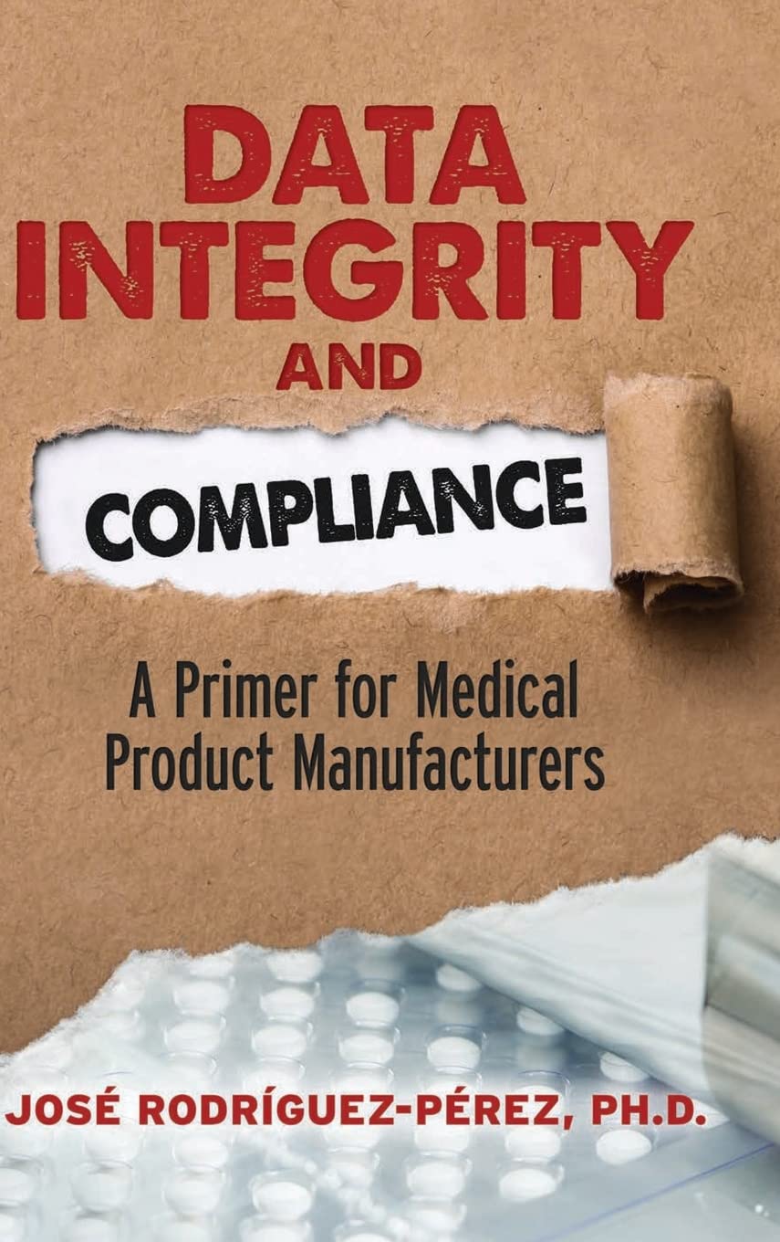 Data Integrity and Compliance: A Primer for Medical Product ...