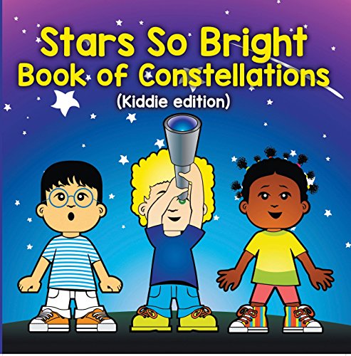 Stars So Bright: Book of Constellations (Kiddie Edition): Planets and ...