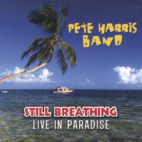 Play Still Breathing (Live in Paradise) by Pete Harris Band on Amazon Music