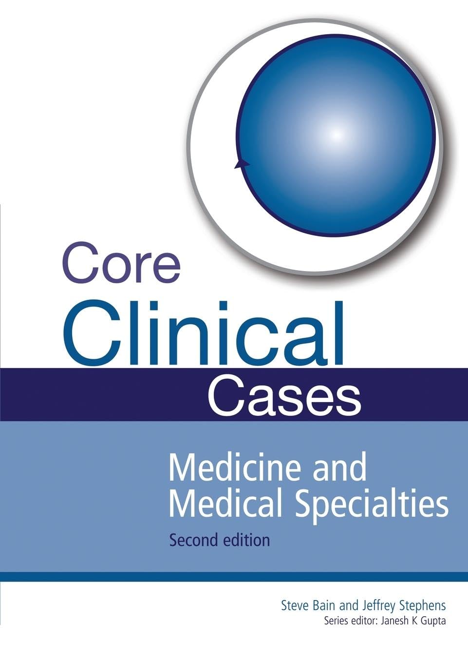 Core Clinical Cases in Medicine and Medical Specialties: 9781444145427 ...