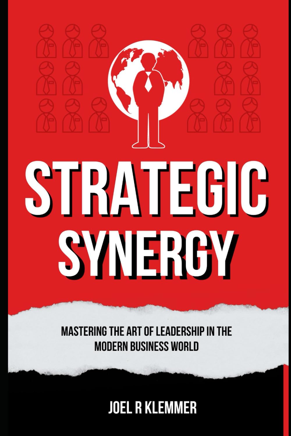 Amazon.com: Strategic Synergy: Mastering the Art of Leadership in the ...