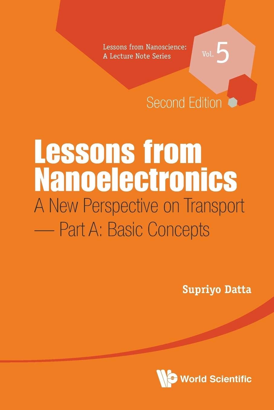 Lessons From Nanoelectronics: A New Perspective On Transport (Second Edition) - Part A: Basic ...