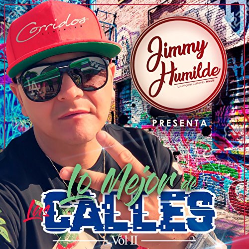 Amazon.com: Jimmy Humilde Presenta Lo Mejor De Las Calles Vol.2 : Jimmy ...