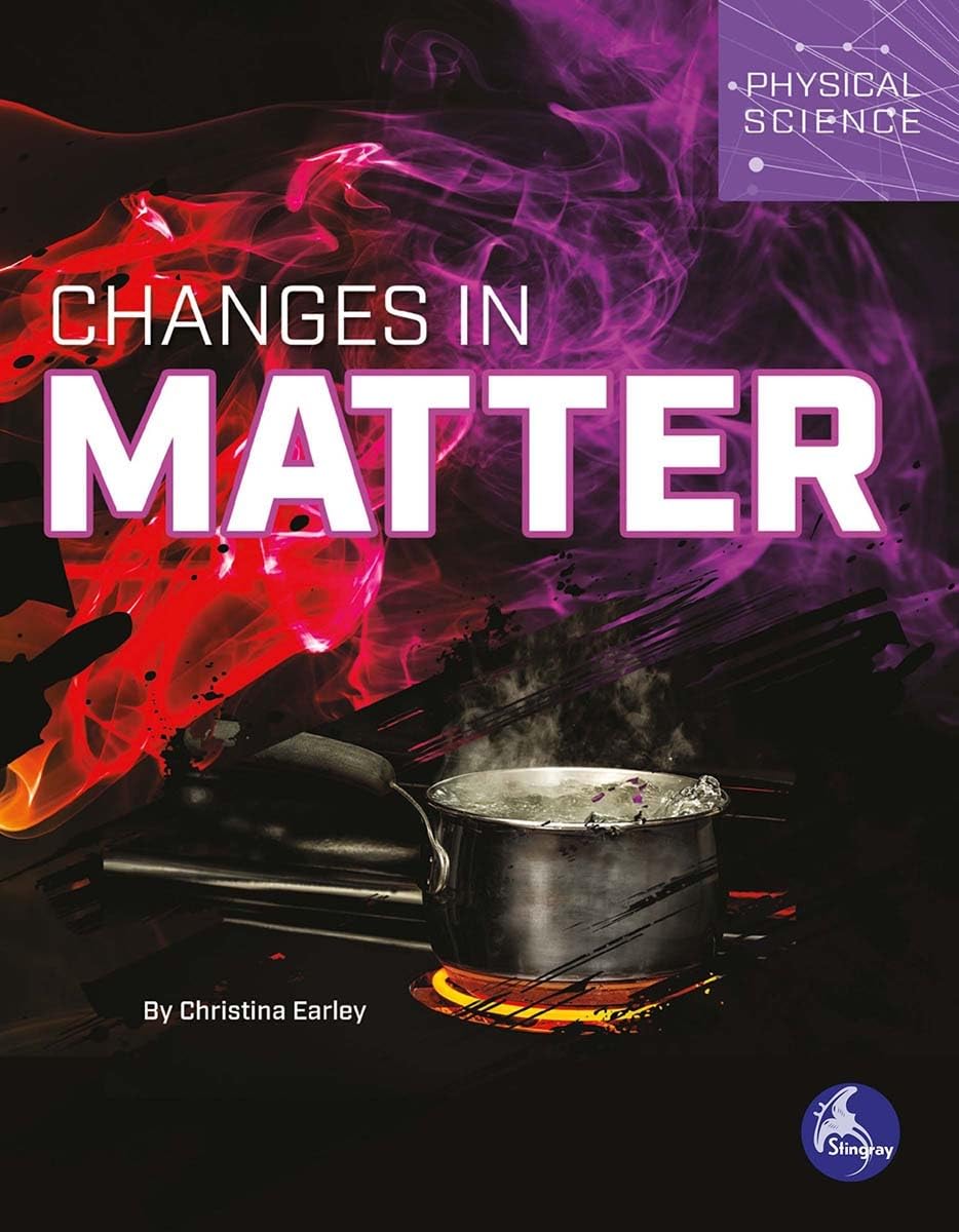 Changes in Matter (Physical Science) : Earley, Christina: Amazon.in: Books