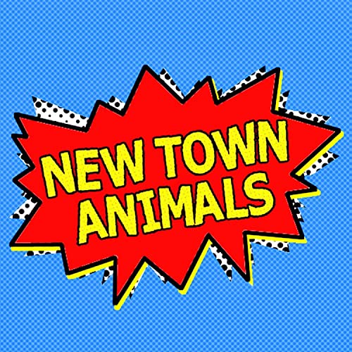 Amazon MusicでNew Town AnimalsのSingles collectionを再生する