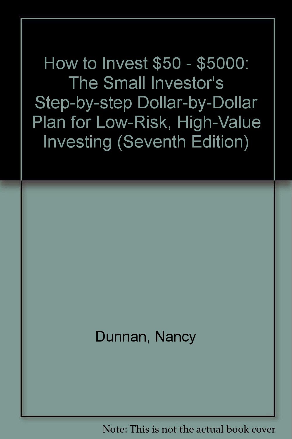How to Invest $50 - $5000: The Small Investor's Step-by-step Dollar-by ...