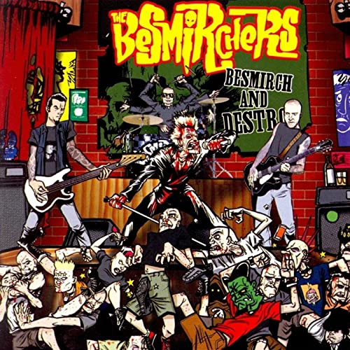 Play Besmirch and Destroy by The Besmirchers on Amazon Music