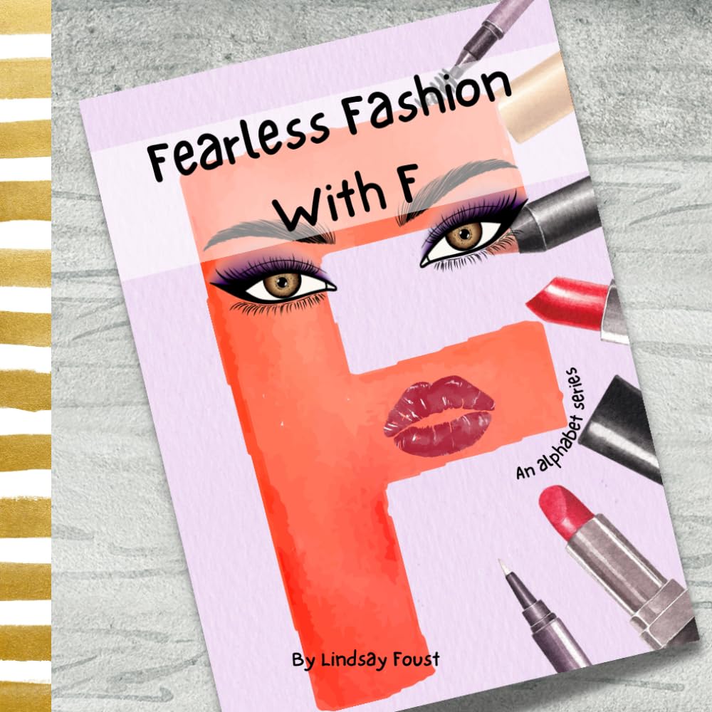 Amazon.com: Fearless Fashion With Letter F | An ABC Picture Book Series ...