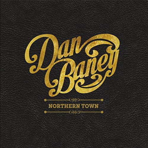 Play Northern Town by Dan Baney on Amazon Music