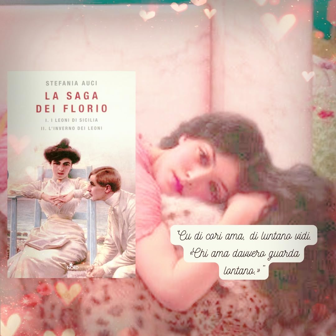 La saga dei Florio: L'inverno dei Leoni-I Leoni di Sicilia : Auci ...