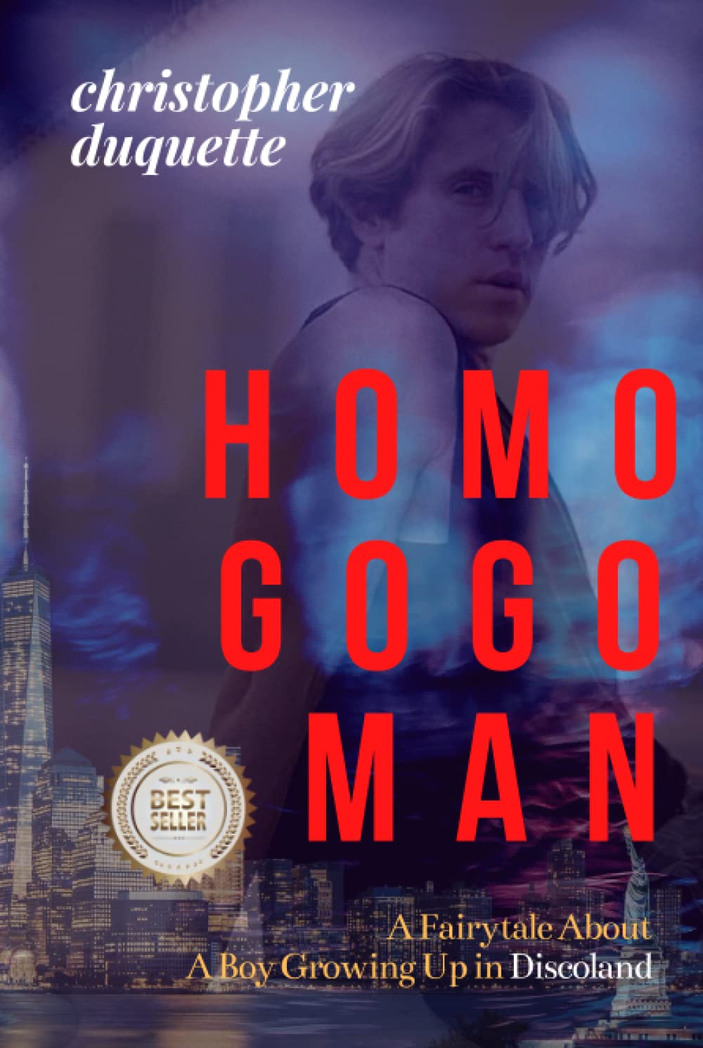 HOMO GOGO MAN: A Fairytale About A Boy Growing Up In Discoland ...