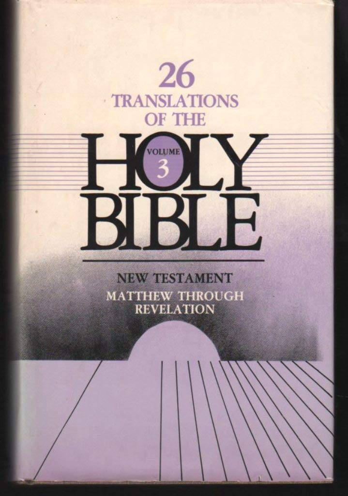 Twenty-Six (26) Translations of the Holy Bible Volume 3 (New Testament ...