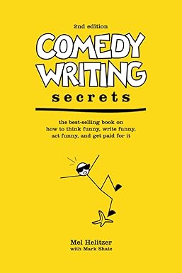 Comedy Writing Secrets: The Best-Selling Book on How to Think Funny ...
