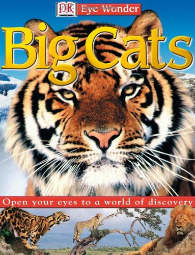 Eye Wonder: Big Cats (Eye Wonder): DK Publishing: 9780789485489: Amazon ...