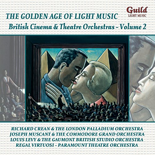 Play The Golden Age of Light Music: British Cinema & Theatre Orchestras ...