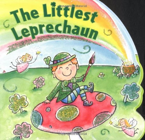 The Littlest Leprechaun (Board Book): Fontes, Justine, Haley, Amanda ...