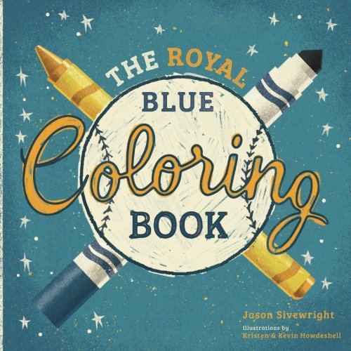The Royal Blue Coloring Book: Sivewright, Jason, Howdeshell, Kevin ...