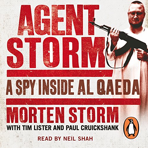 Agent Storm: My Life Inside al-Qaeda (Audio Download): Tim Lister ...