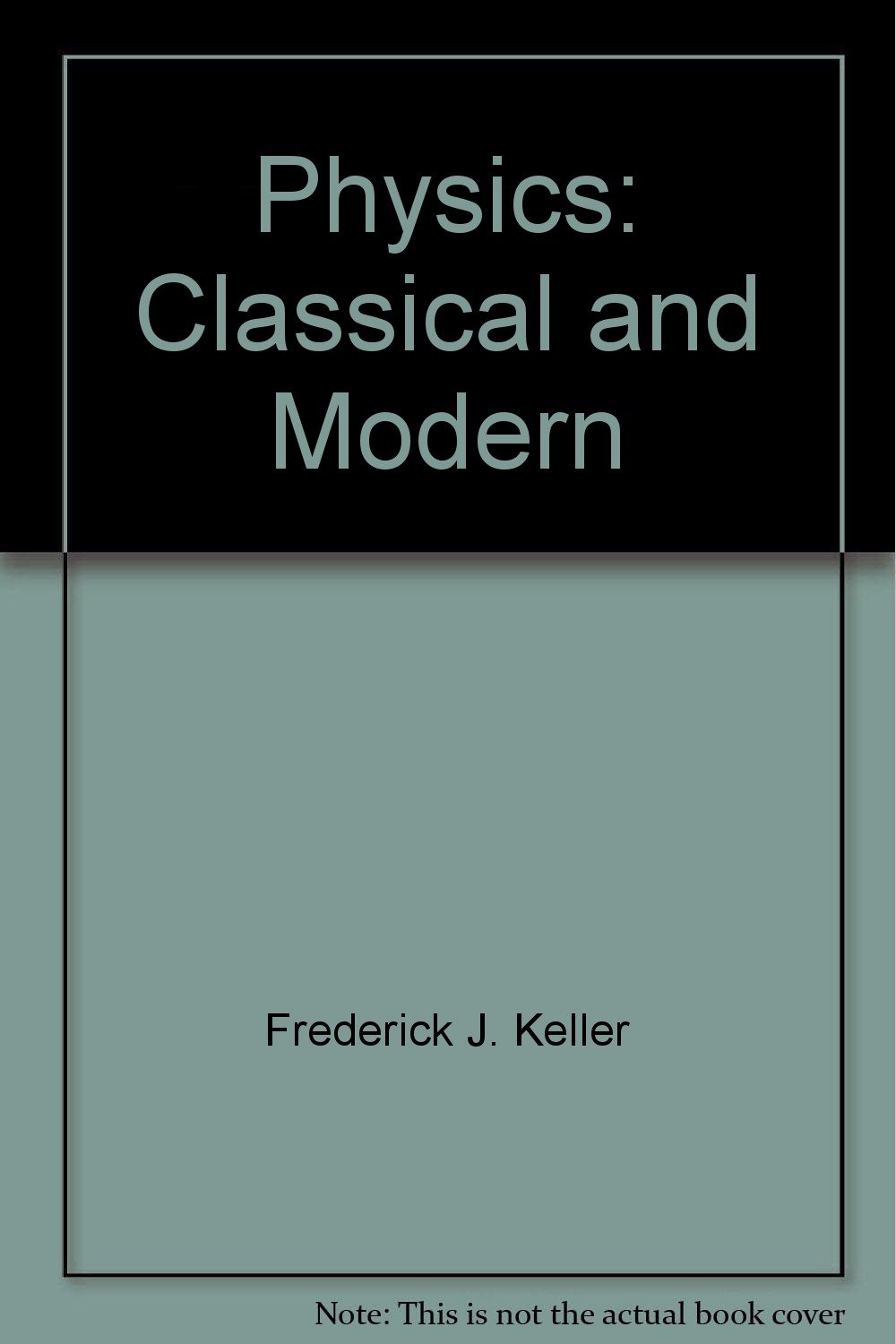 Physics: Classical and Modern: W. Edward Gettys, Frederick J. Keller ...