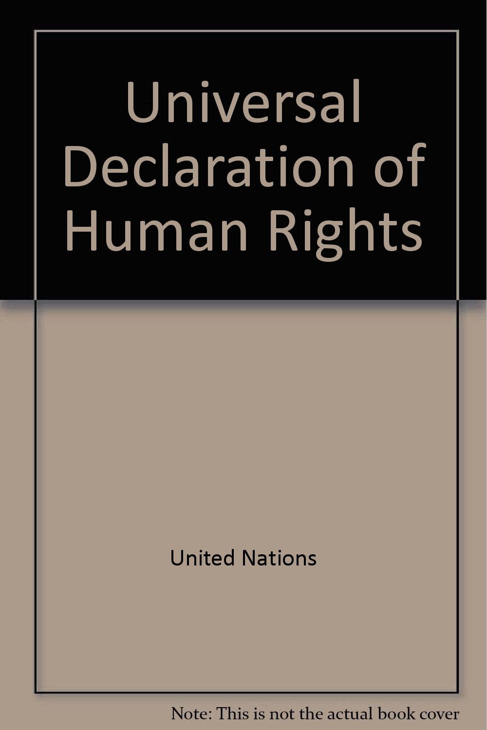 Universal Declaration of Human Rights: Wilson, William: 9789211007602 ...